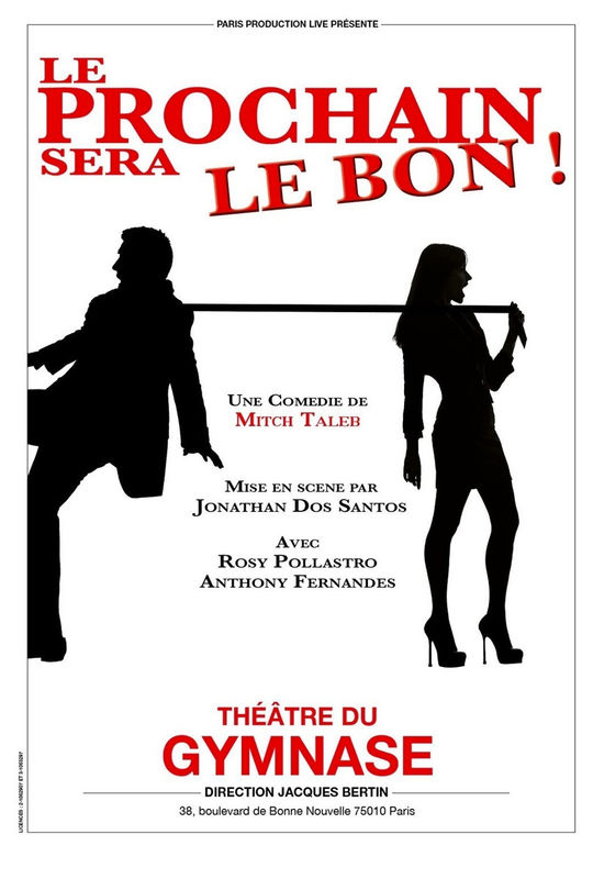 Le Prochain sera le bon ! | Théâtre | Weclap