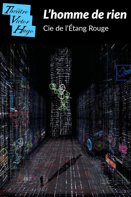 L’homme de rien | Théâtre | Weclap