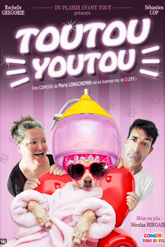 TOUTOU YOUTOU | Théâtre | Weclap