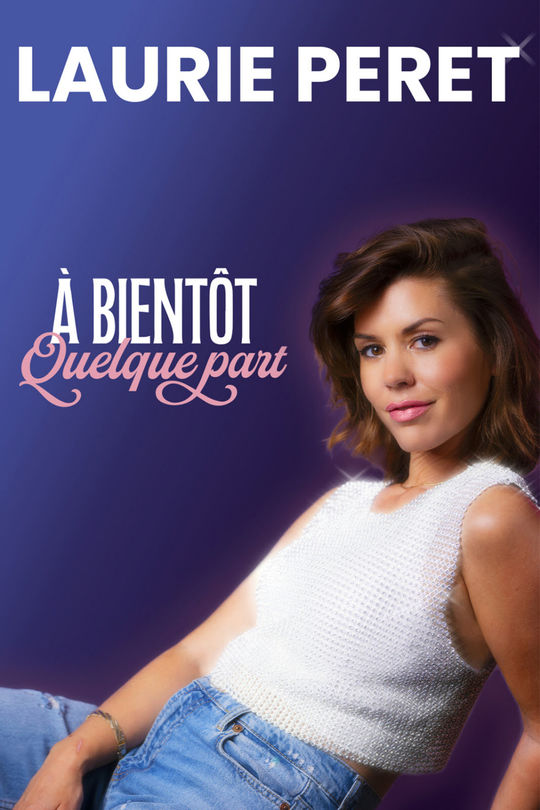 Laurie Peret - À bientôt quelque part | Humour | Weclap