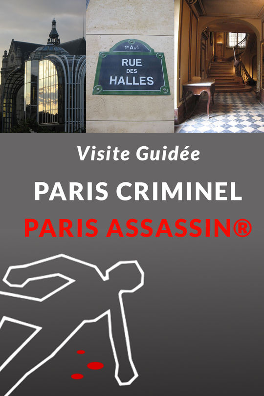 Visite Guidée : PARIS CRIMINEL PARIS ASSASSIN® | Evènement | Weclap